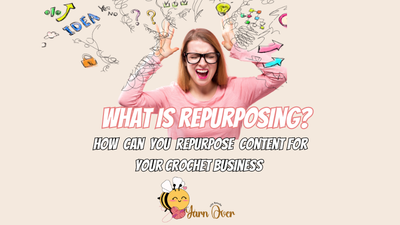 What is repurposing, and how to repurpose your Crochet content - Yarn ...